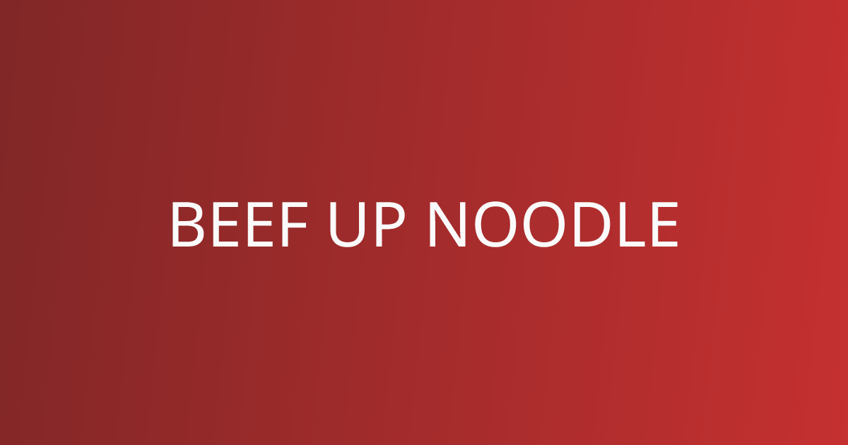 Order Authentic Chinese noodle Online | BEEF UP NOODLE - Pickup or ...